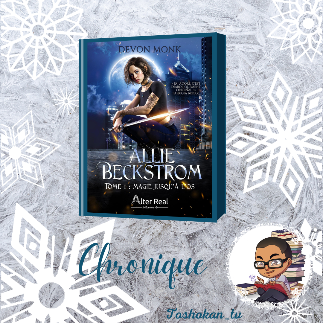 Allie Beckstrom 1 : Magie jusqu’à l’os de Devon Monk – Toshokan